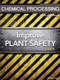 Chemical Processing’s eHandbook: Improve Plant Safety | Chemical Processing